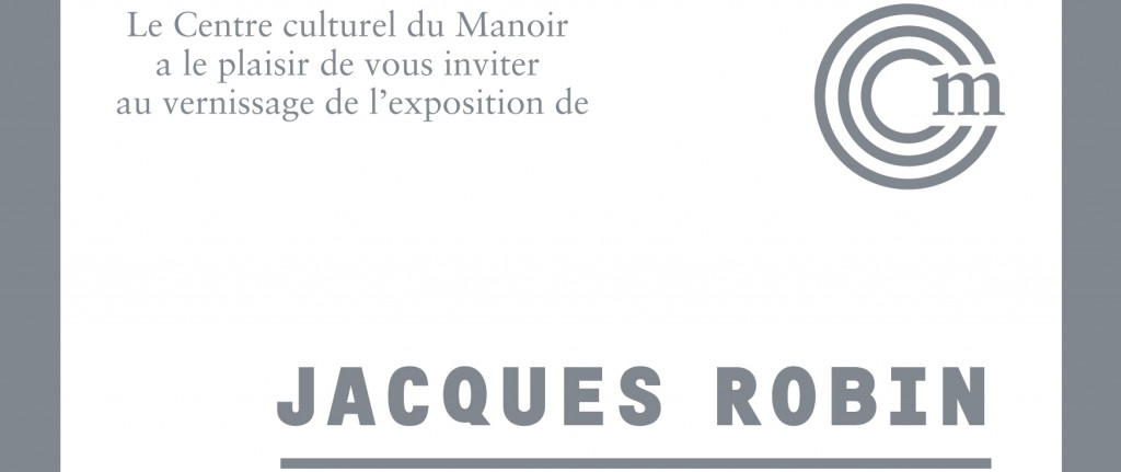 Jacques Robin - Centre Culturel du Manoir